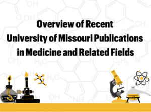 Overview of Recent University of Missouri Publications in Medicine and ...